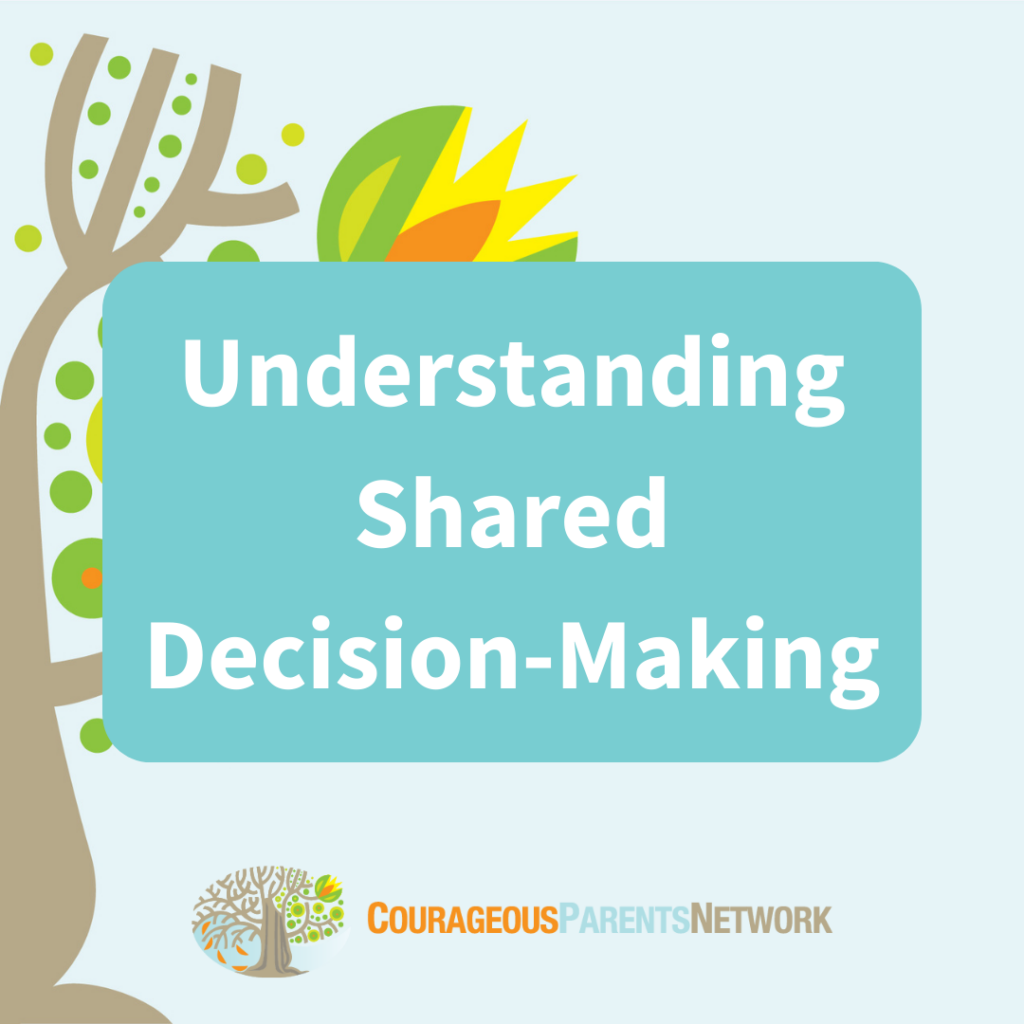 Understanding Shared Decision-Making - Courageous Parents Network